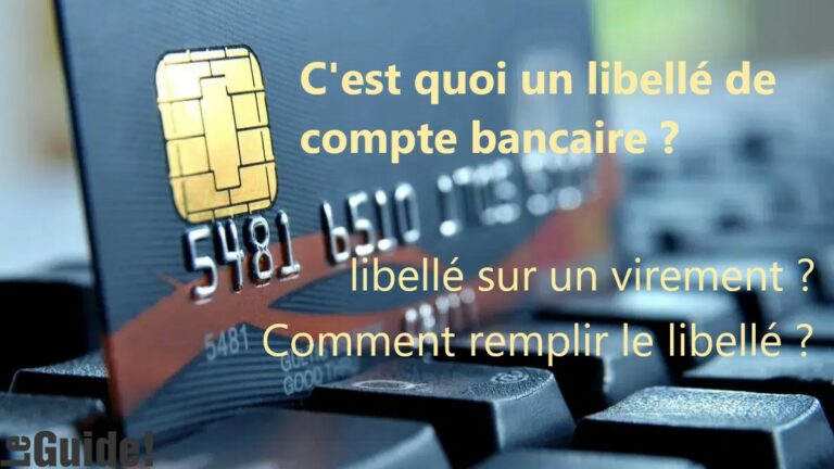 C'est quoi un libellé de compte bancaire ? le guide